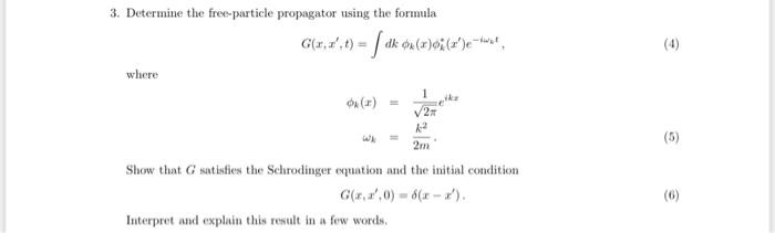 Solved 3. Determine the free-particle propagator using the | Chegg.com