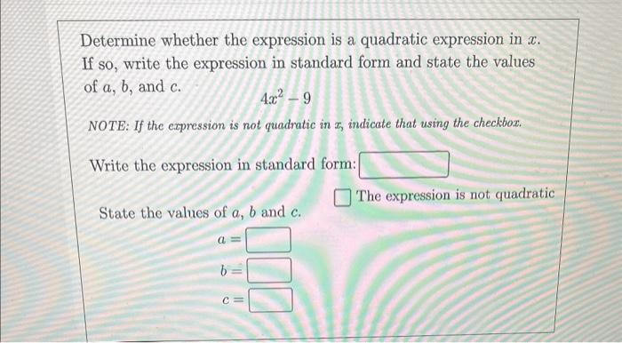 Solved Determine whether the expression is a quadratic | Chegg.com