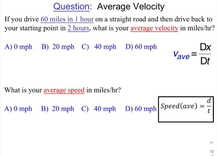 Solved If you drive 60 miles in 1 hour on a straight road | Chegg.com