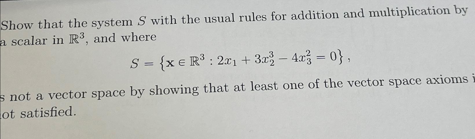 Solved Show that the system S ﻿with the usual rules for | Chegg.com