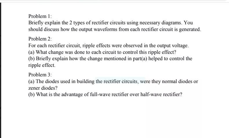 Solved Problem 1: Briefly explain the 2 types of rectifier | Chegg.com