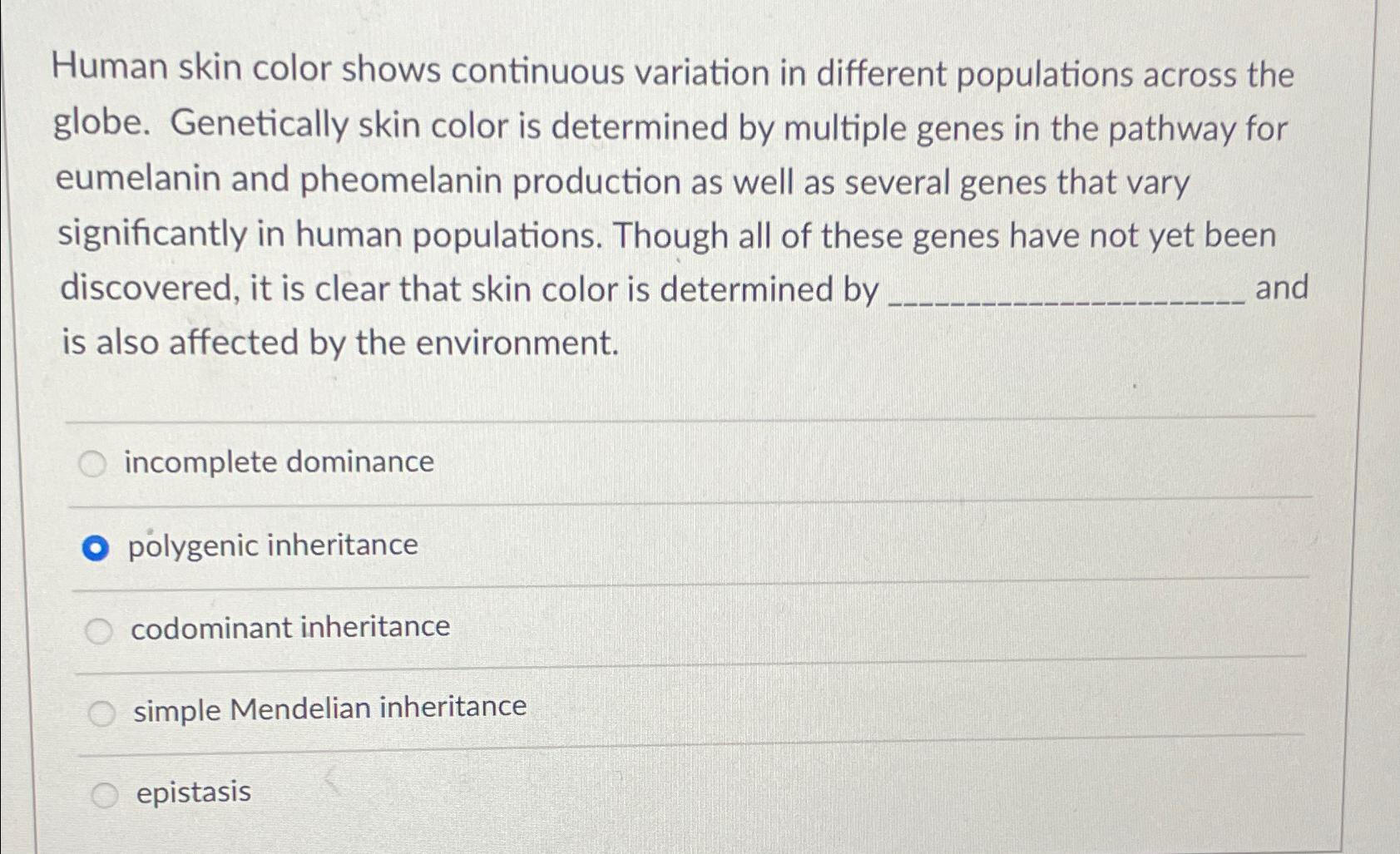 Solved Human skin color shows continuous variation in | Chegg.com