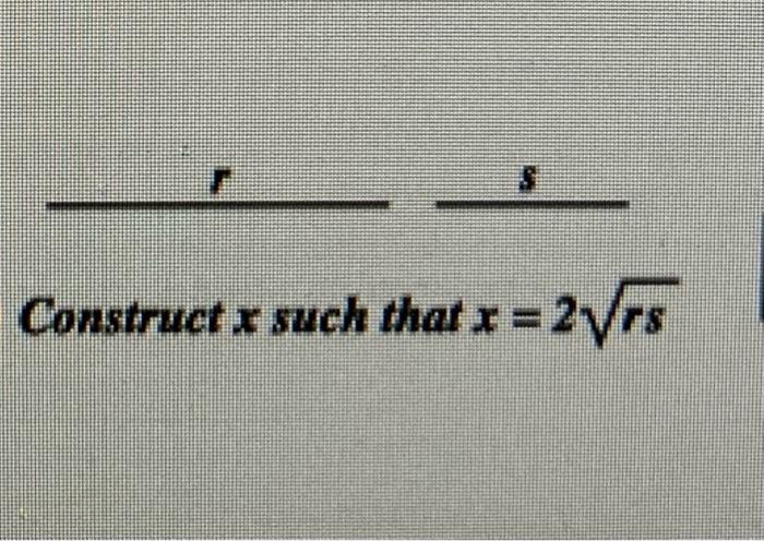 Construct x such that x=2rsr | Chegg.com
