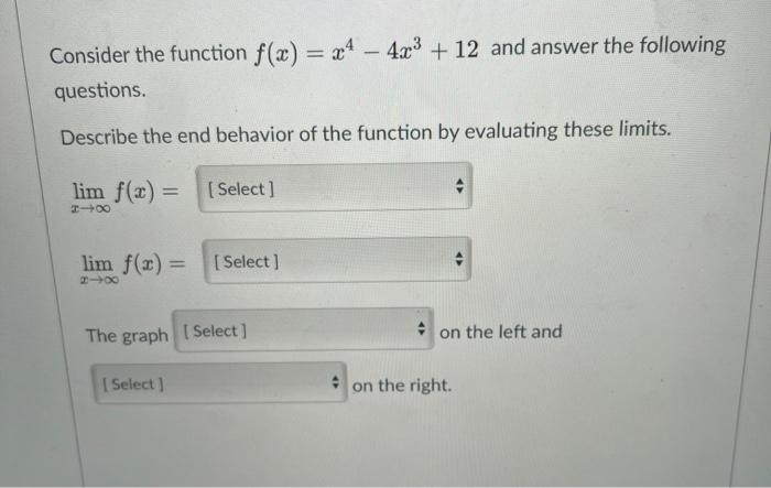 Solved Consider the function f(x) = x4 – 4x3 + 12 and answer | Chegg.com