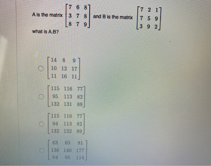 Solved A is the matrix [7 6 8 3 7 8 ( 8 7 9 [7 2 1] and B is | Chegg.com