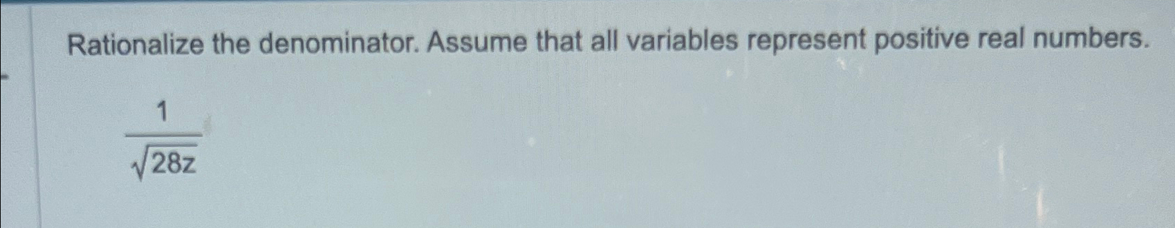 Solved Rationalize the denominator. Assume that all | Chegg.com