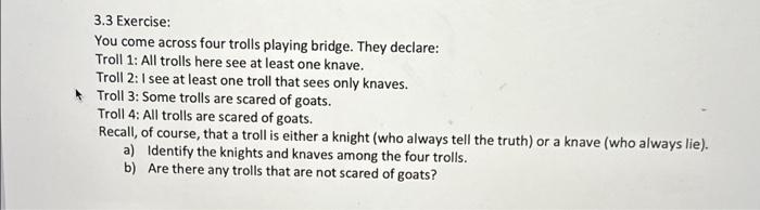 Solved 3.3 Exercise: You come across four trolls playing | Chegg.com