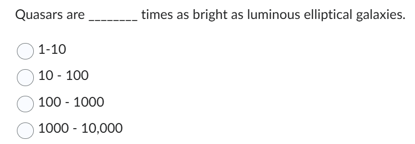Solved Quasars aretimes as bright as luminous elliptical | Chegg.com