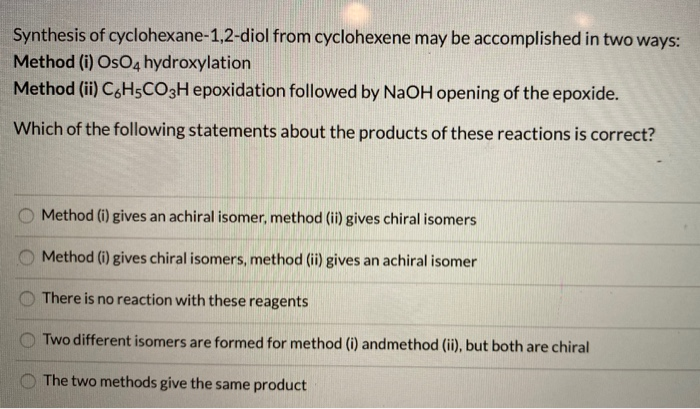 Solved Synthesis of cyclohexane-1,2-diol from cyclohexene | Chegg.com