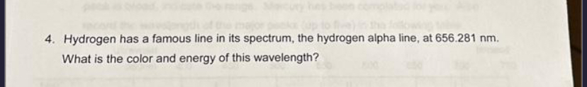 Solved Hydrogen has a famous line in its spectrum, the | Chegg.com