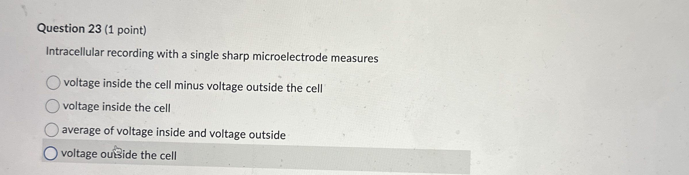 Solved Question 23 (1 ﻿point)Intracellular recording with a | Chegg.com