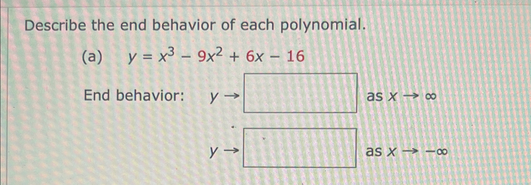 Solved Describe the end behavior of each | Chegg.com