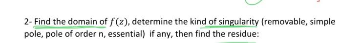 Solved f(z)=z2−zsinz2- Find the domain of f(z), determine | Chegg.com