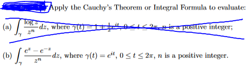 Solved Apply the Cauchy's Theorem or Integral Formula to | Chegg.com