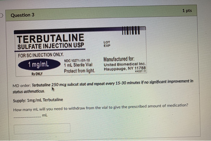 Solved 1 pts Question 3 LOT EXP TERBUTALINE SULFATE | Chegg.com