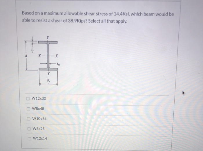 Solved Based on a maximum allowable shear stress of 14.4Ksi, | Chegg.com