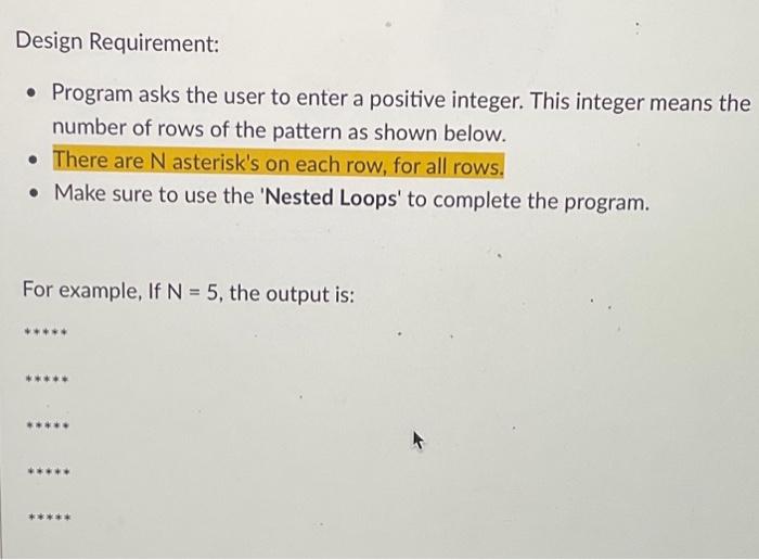Solved Design Requirement: - Program asks user to enter a | Chegg.com