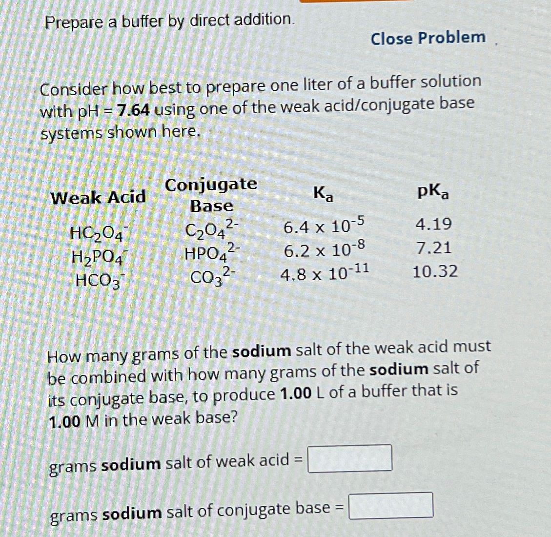 Solved Prepare a buffer by direct addition.Consider how best | Chegg.com