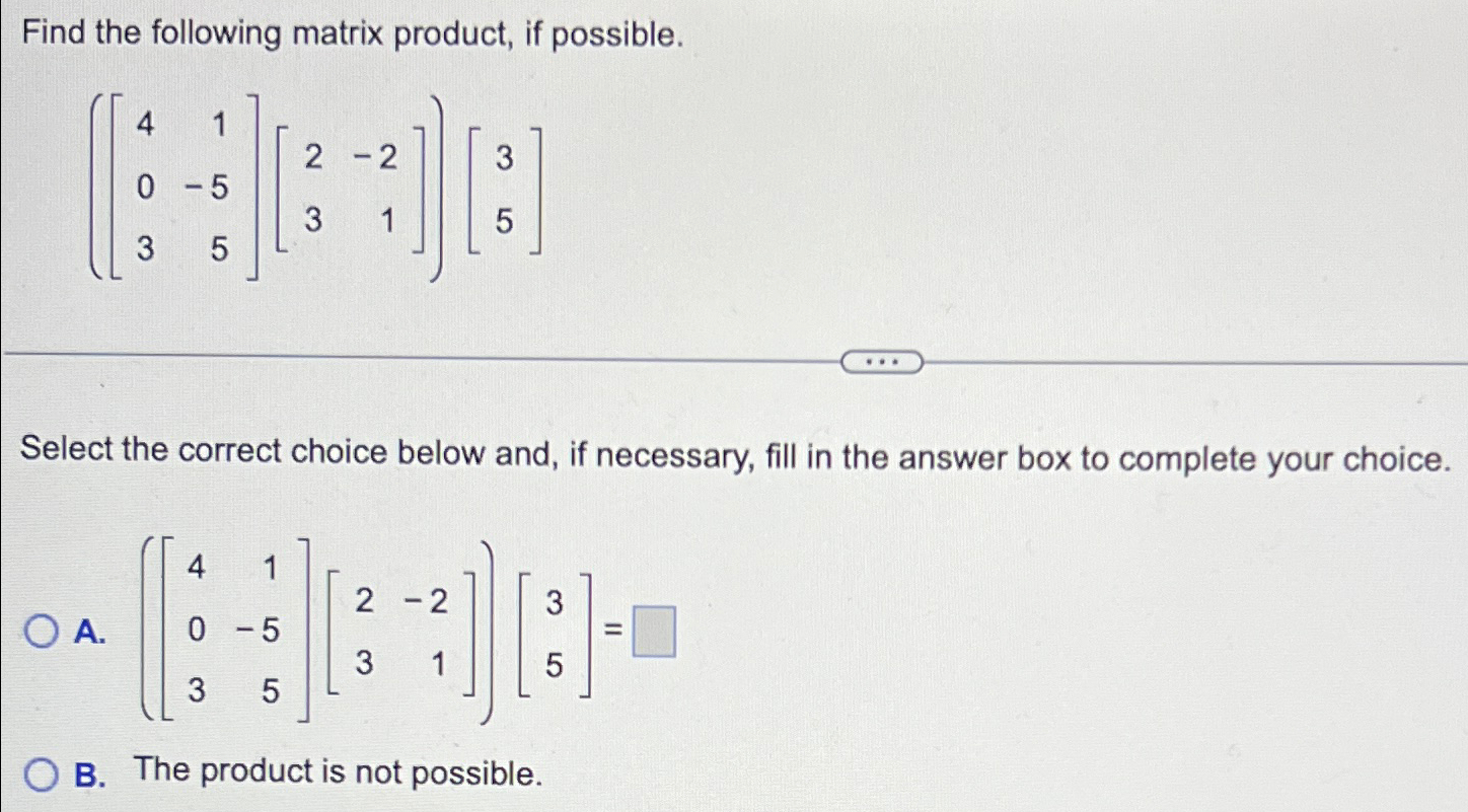 Solved Find the following matrix product, if | Chegg.com