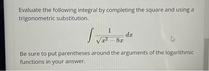 Solved Evaluate the following integral by completing the | Chegg.com