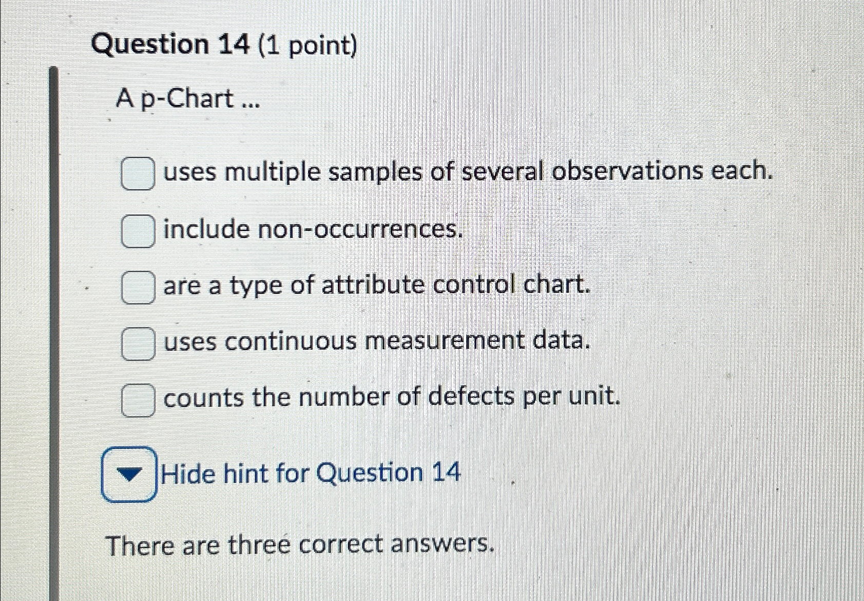 Solved Question 14 (1 ﻿point)A p-Chart ...uses multiple | Chegg.com