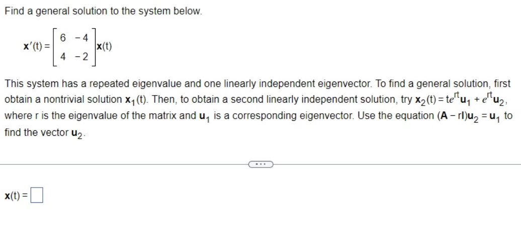 Solved Find a general solution to the system | Chegg.com