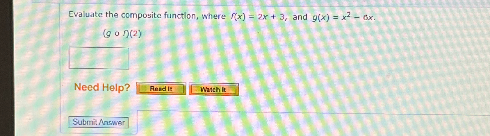Solved Evaluate the composite function, where f(x)=2x+3, | Chegg.com