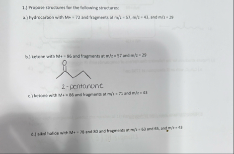 Solved 1.) ﻿Propose structures for the following | Chegg.com