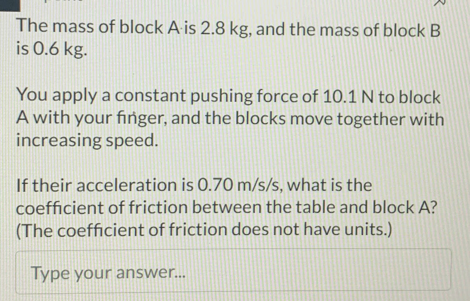 Solved The mass of block A ﻿is 2.8kg, ﻿and the mass of block | Chegg.com