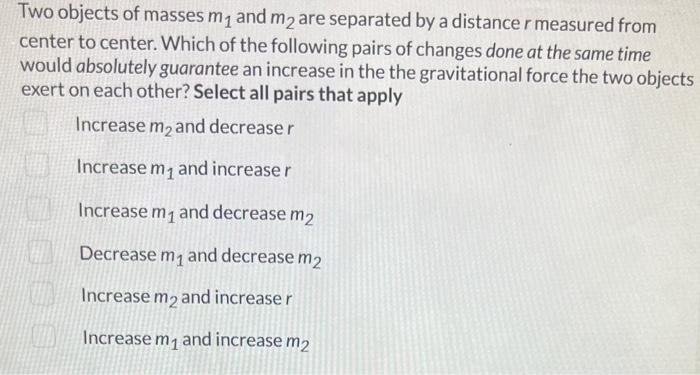 Solved Two objects of masses m1 and m2 are separated by a | Chegg.com