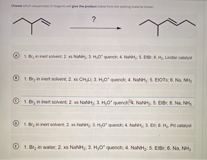 Solved Choose which sequence(s) of reagents will give the | Chegg.com