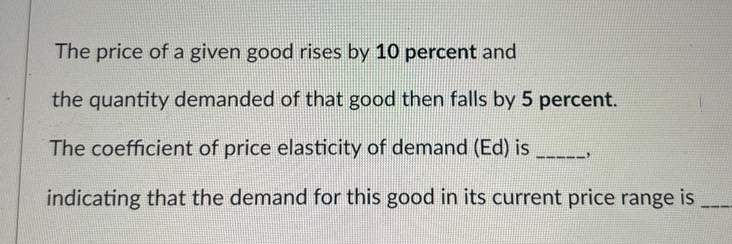 Solved The price of a given good rises by 10 ﻿percent andthe | Chegg.com