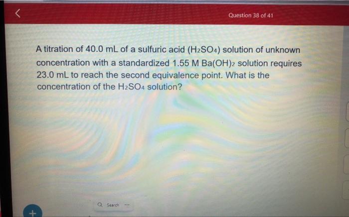 Solved A titration of 40.0 mL of a sulfuric acid (H2SO4) | Chegg.com