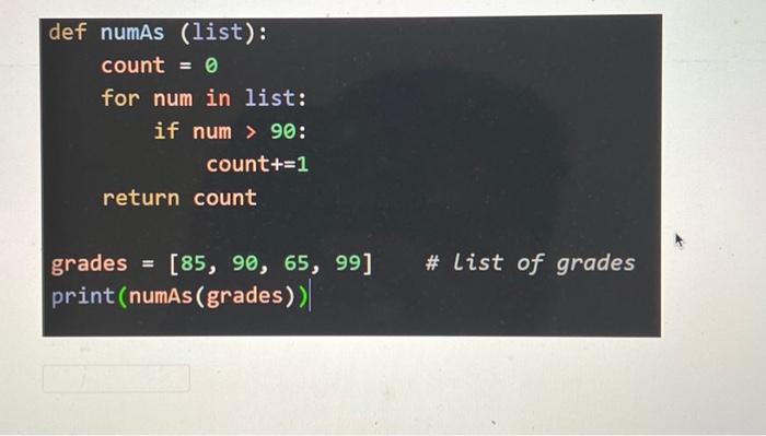 Solved def numAs (list): count =0 for num in list: if num | Chegg.com