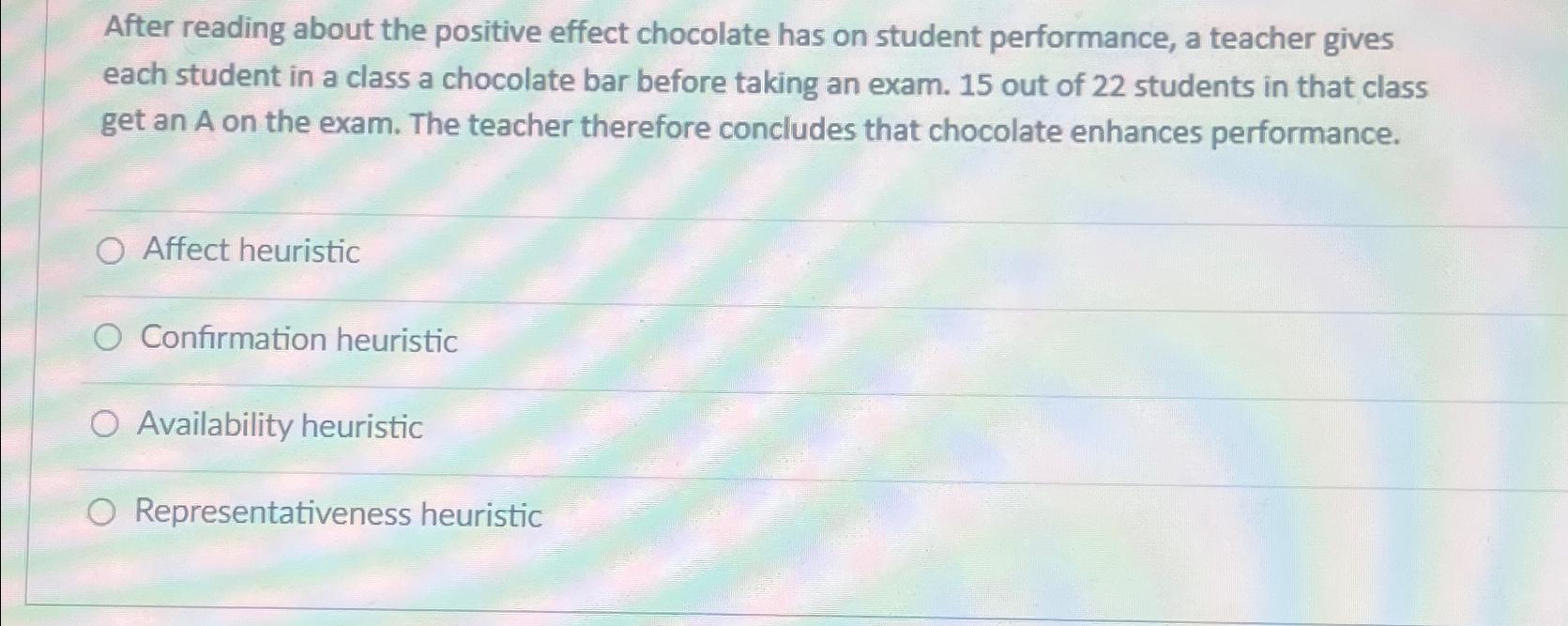 Solved After reading about the positive effect chocolate has | Chegg.com
