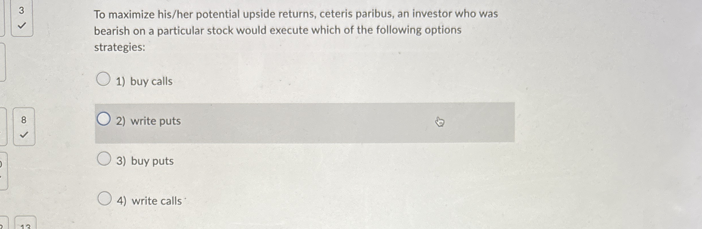 Solved 3To maximize his/her potential upside returns, | Chegg.com