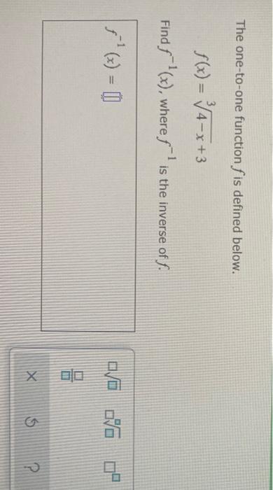 Solved The one-to-one function f is defined below. f(x) = | Chegg.com