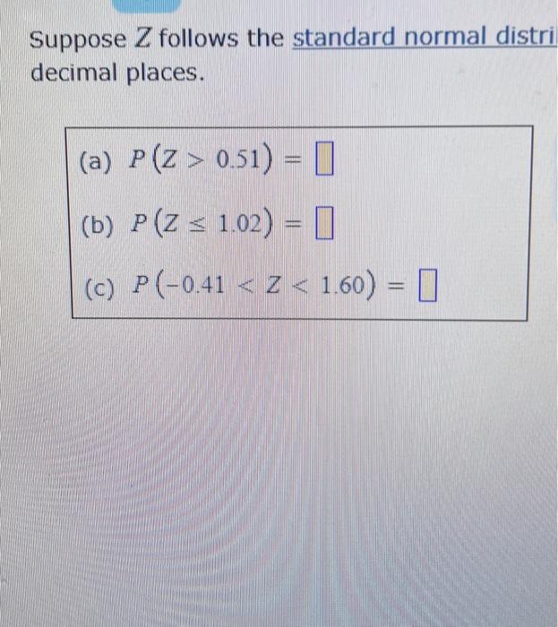 Solved Suppose Z follows the standard normal distri decimal | Chegg.com