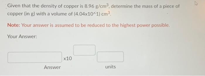 Solved Given that the density of copper is 8.96 g/cm3, | Chegg.com