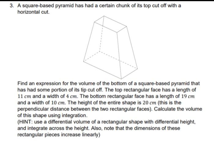 Solved 3. A square-based pyramid has had a certain chunk of | Chegg.com