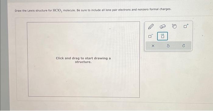 Solved Draw the Lewis structure for HClO3 molecule. Be sure | Chegg.com