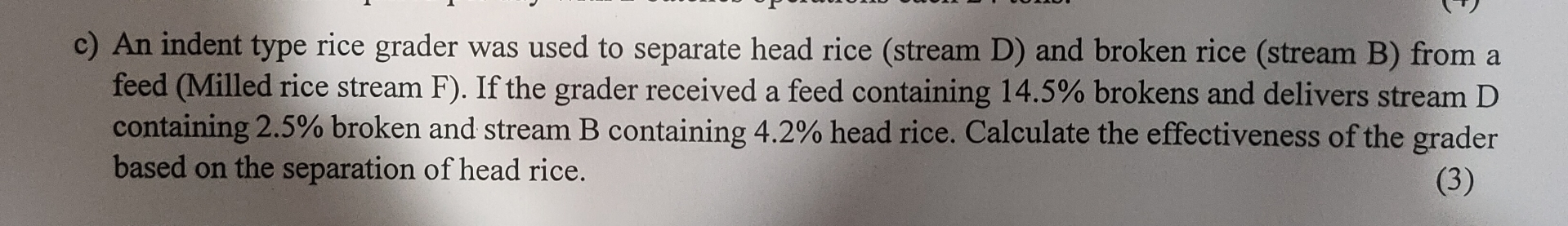 Solved c) ﻿An indent type rice grader was used to separate | Chegg.com