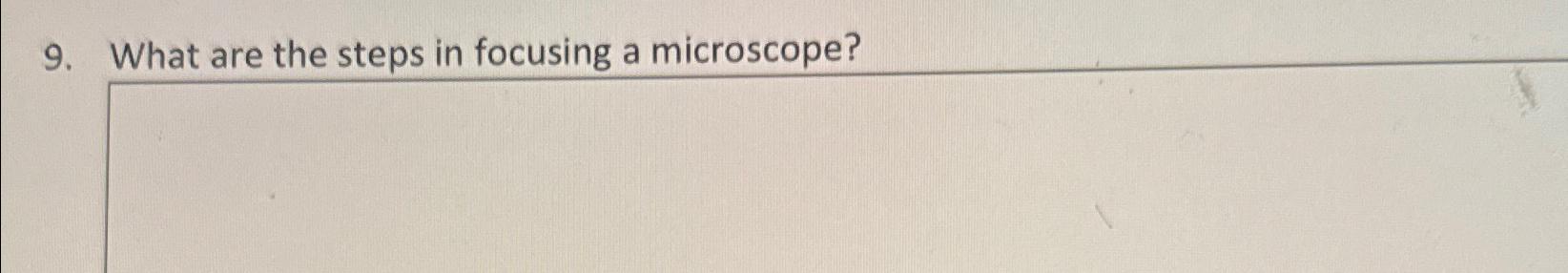 Solved What are the steps in focusing a microscope? | Chegg.com