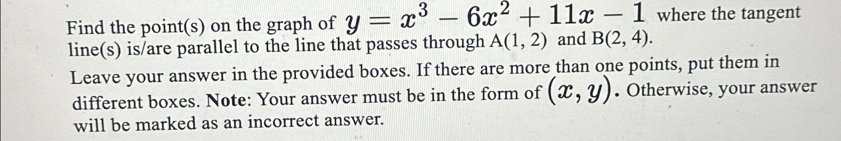 Solved Find the point(s) ﻿on the graph of y=x3-6x2+11x-1 | Chegg.com