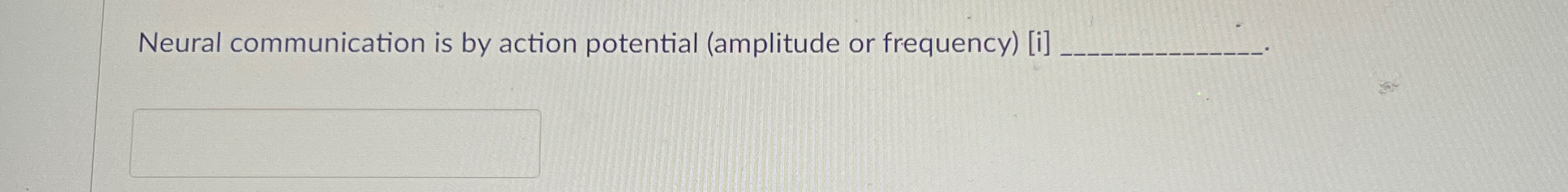 Solved Neural communication is by action potential | Chegg.com