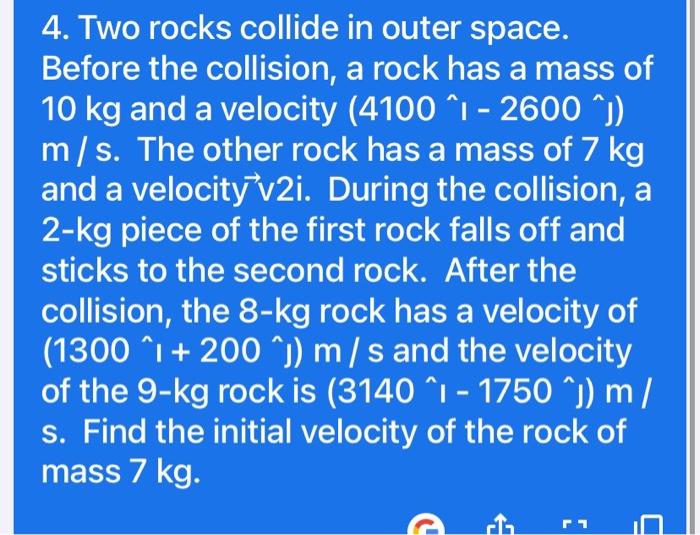 Solved 4. Two rocks collide in outer space. Before the | Chegg.com