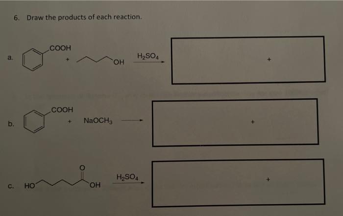 6. Draw the products of each reaction. a. H2SO4 b. c. | Chegg.com