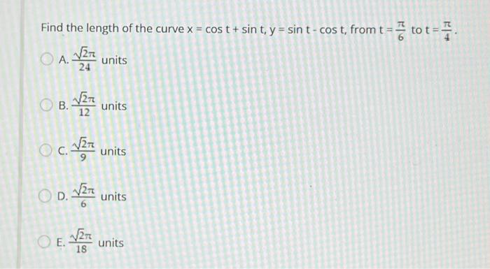 Solved Find the length of the curve x = cos t + sin t, y = | Chegg.com
