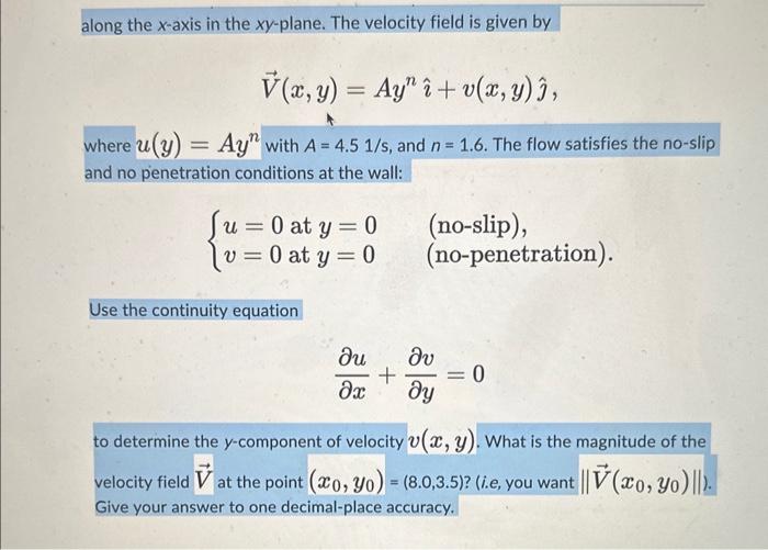 Solved along the x-axis in the xy-plane. The velocity field | Chegg.com