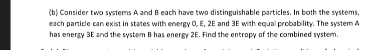 Solved (b) ﻿Consider two systems A and B ﻿each have two | Chegg.com